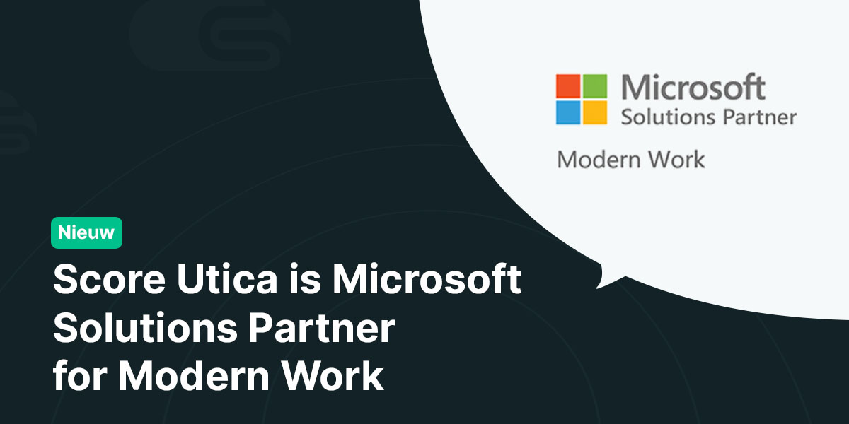 Score Utica is Microsoft Solutions Partner for Modern Work